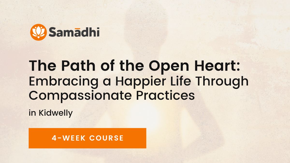 The Path of the Open Heart: Embracing a Happier Life Through ...
