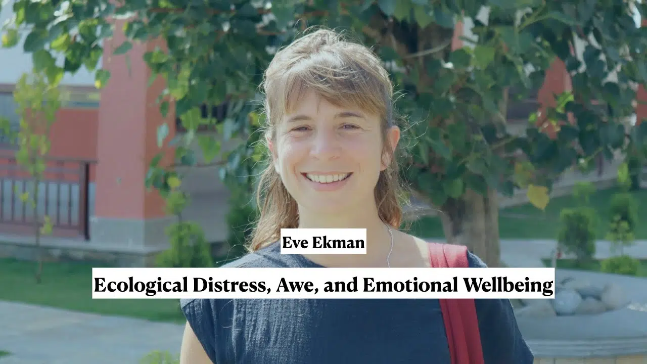 Ecological Distress, Awe, and Emotional Wellbeing with Dr Eve Ekman ...